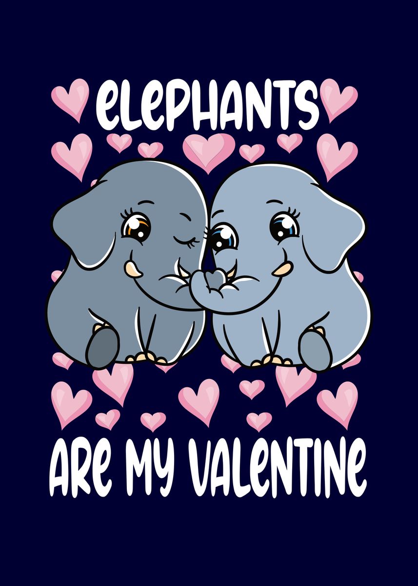 'Elephants Are My Valentine' Poster by MzumO | Displate