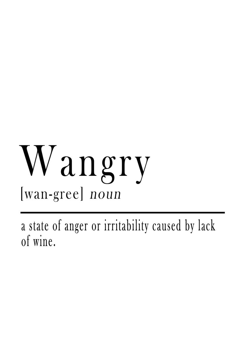 'Wangry Wine Typography' Poster, picture, metal print, paint by Tran ...