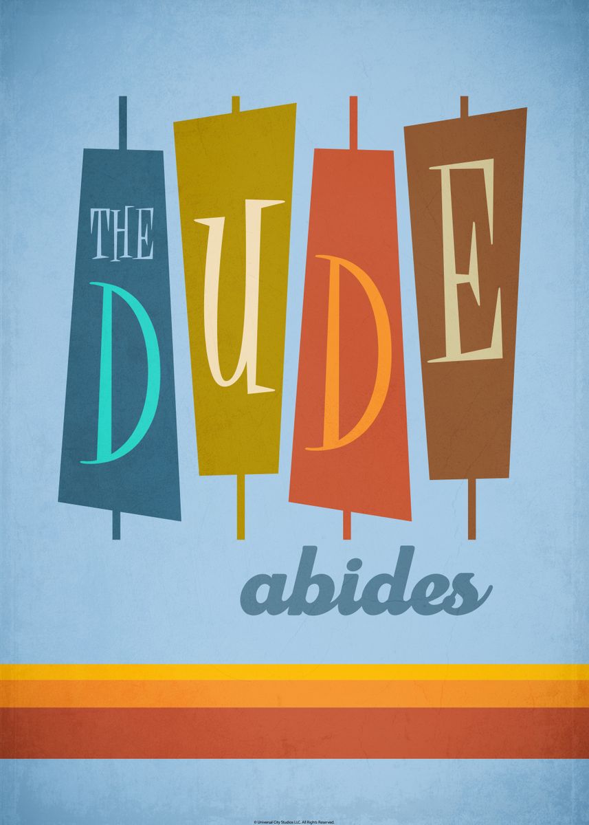 'The Dude Abides typography' Poster, picture, metal print, paint by The ...