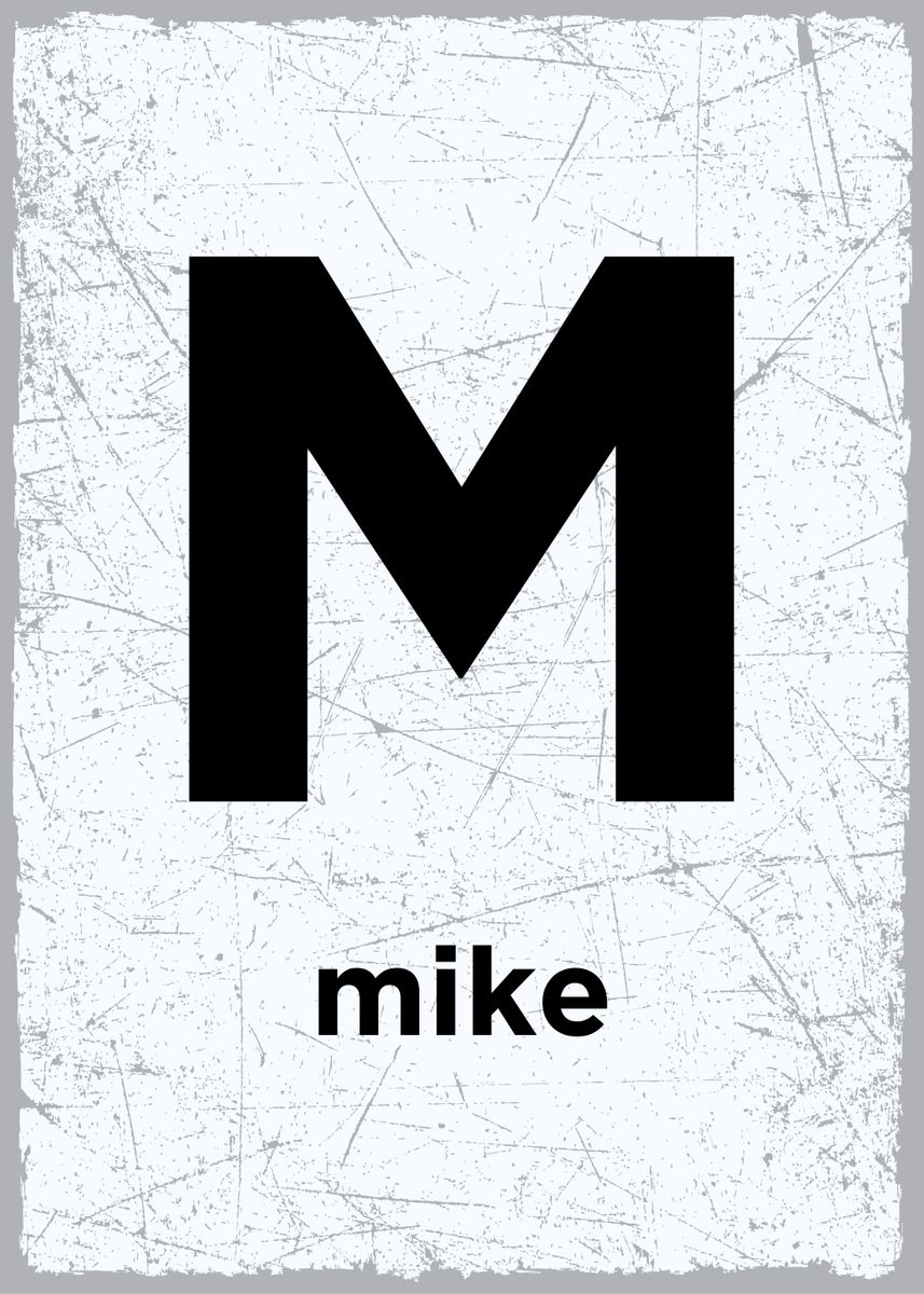 'M is for Mike' Poster, picture, metal print, paint by Trending Awesome ...