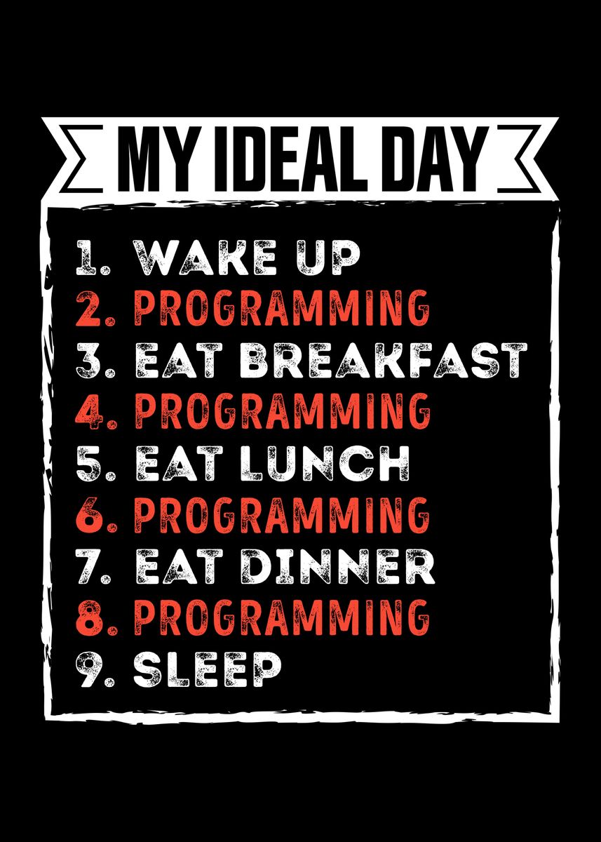 'Ideal Day Programming Gift' Poster, picture, metal print, paint by ...