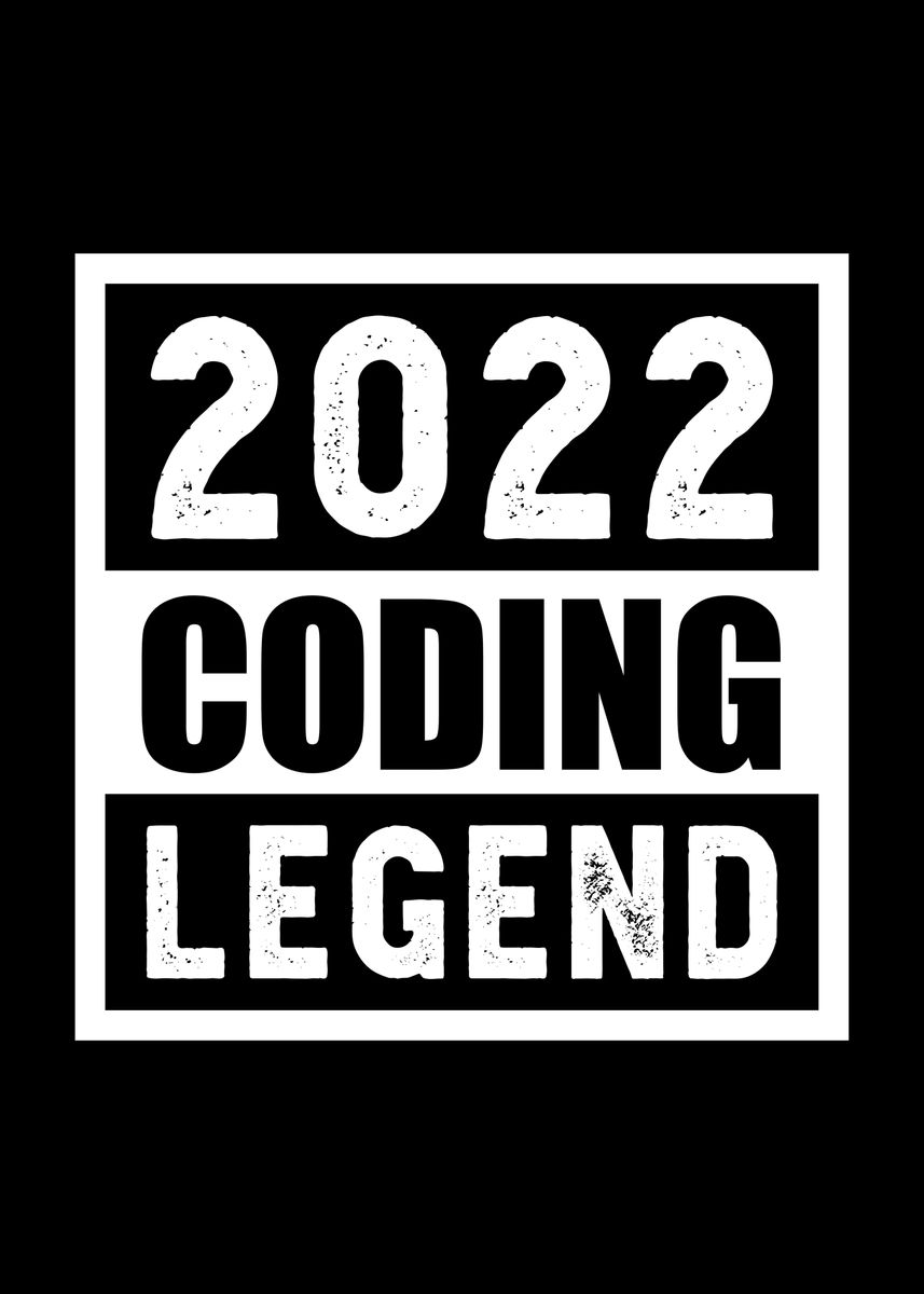 '2022 Coding Legend Gift' Poster, picture, metal print, paint by Phil ...