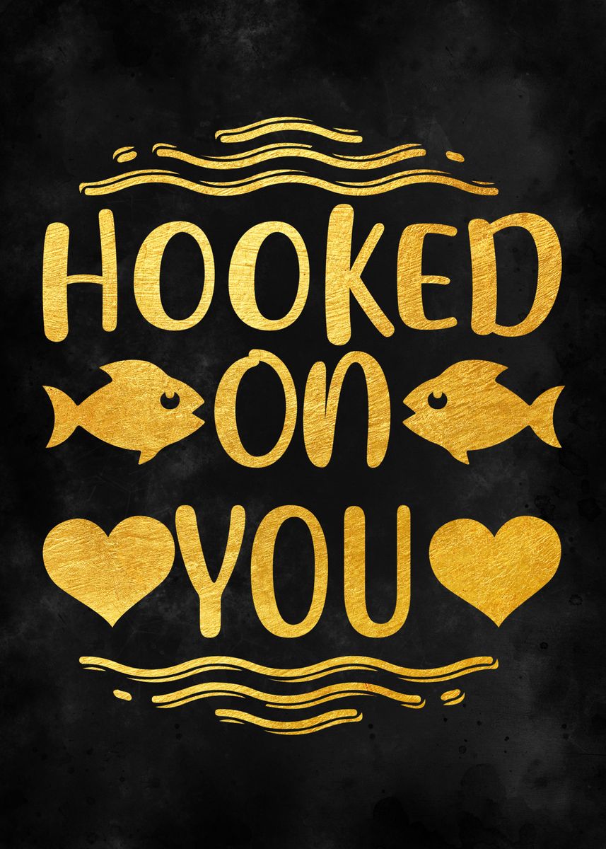 'Hooked On You' Poster, picture, metal print, paint by Farwell ...