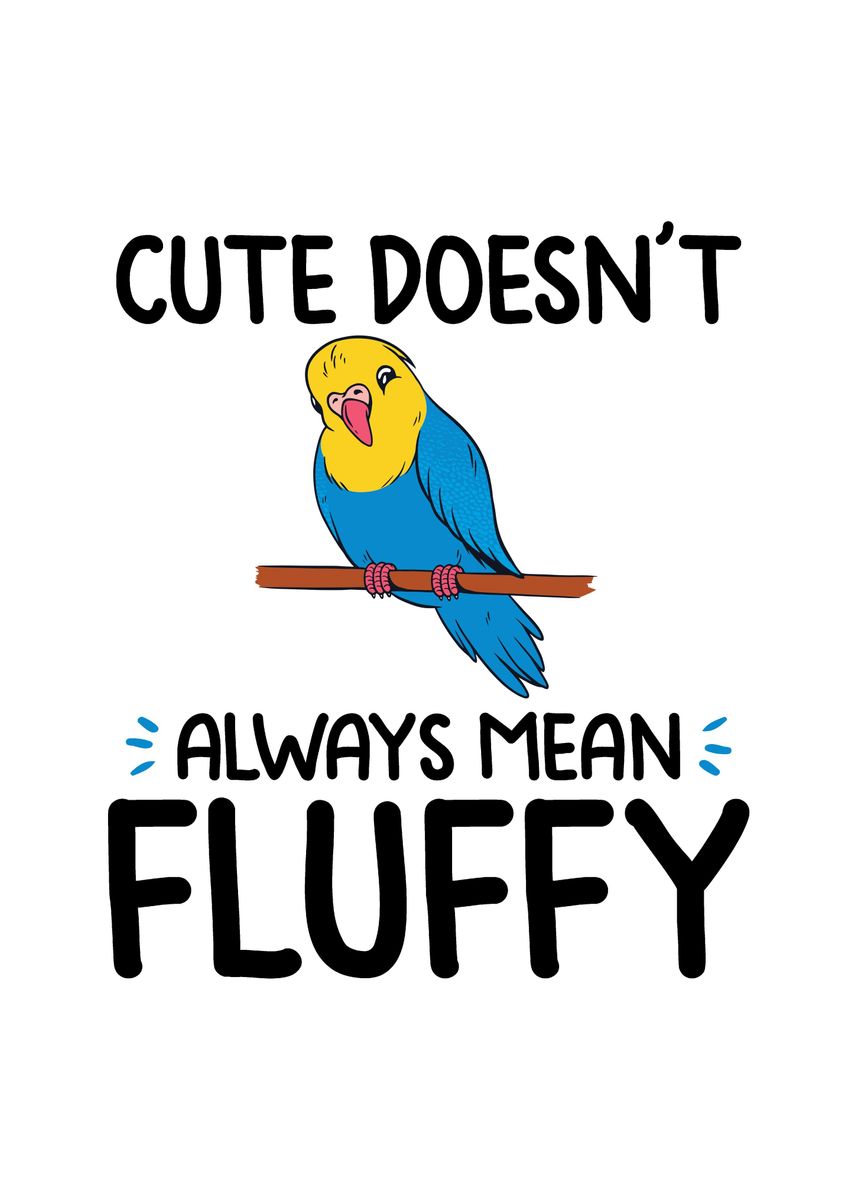 'Funny Budgie Lover Gifts' Poster, picture, metal print, paint by TW ...