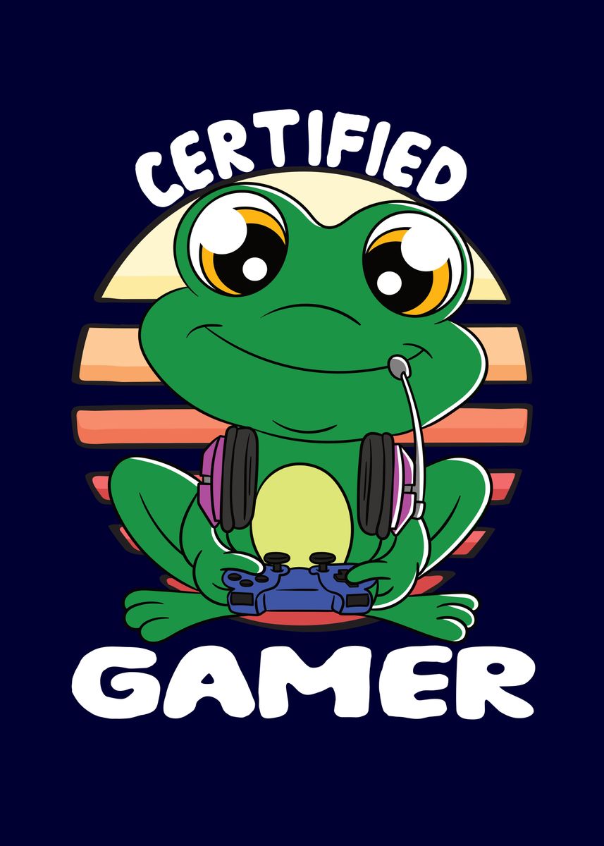 'Certified Gamer Cute Frog' Poster, picture, metal print, paint by ...