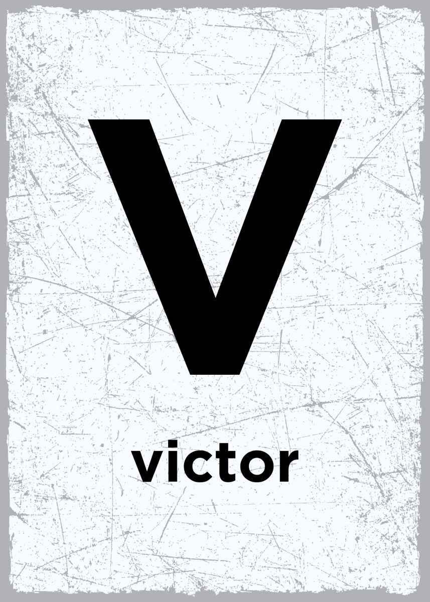'v is for victor' Poster, picture, metal print, paint by Trending ...