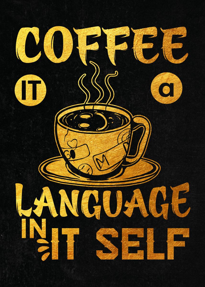 'Coffee it self' Poster, picture, metal print, paint by Dutton Jerrell | Displate