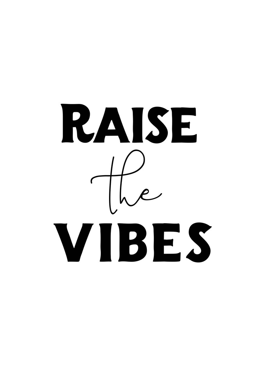 'Raise the Vibes' Poster, picture, metal print, paint by Robin Forsyth ...