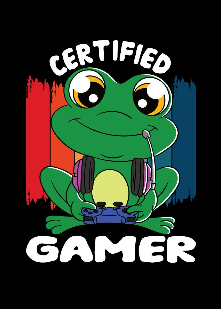 'Certified Gamer Cute Frog' Poster, picture, metal print, paint by ...