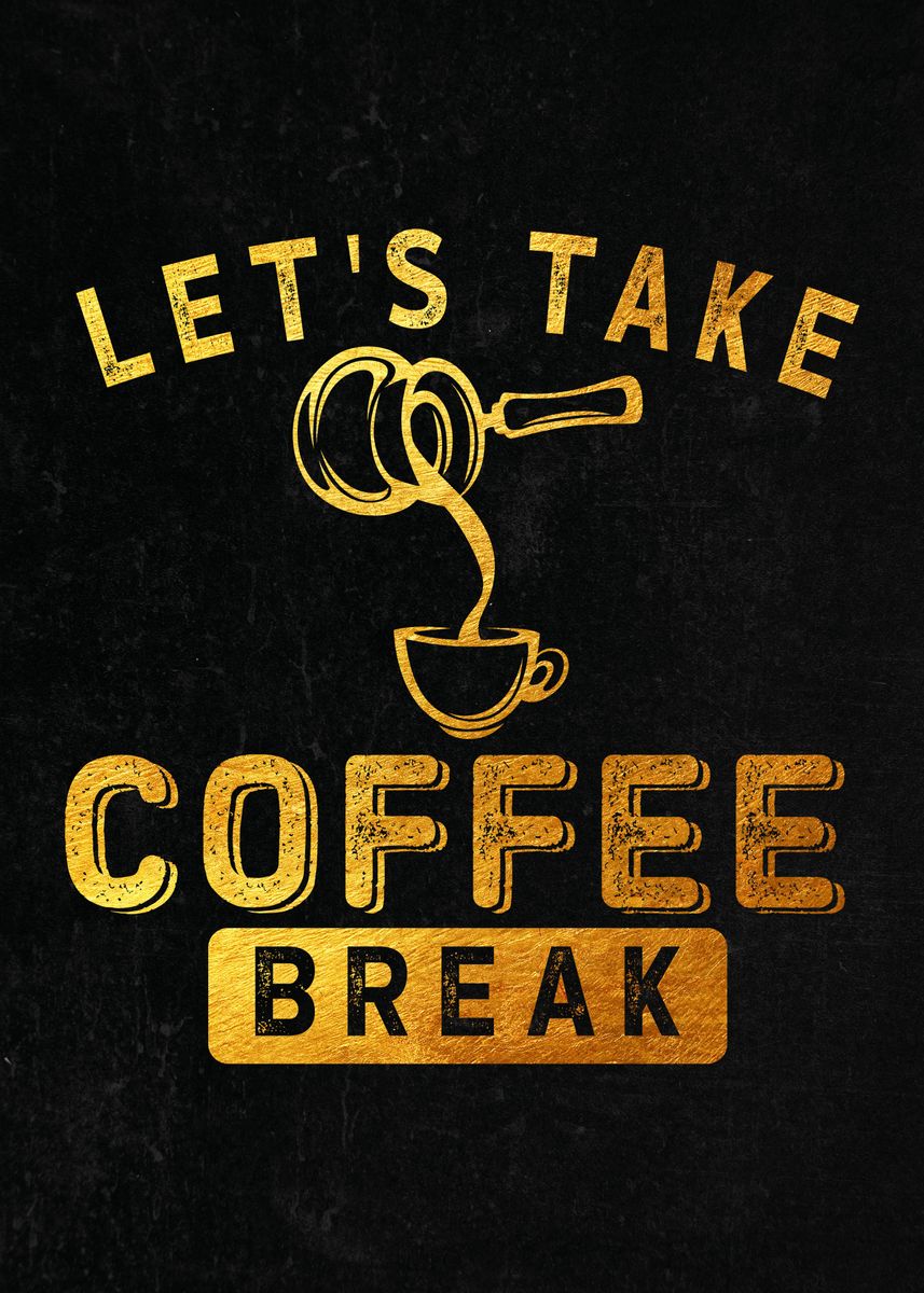 'Let is take coffee' Poster by Dutton Jerrell | Displate