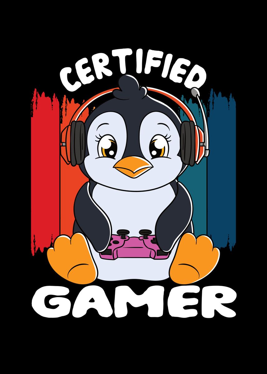 'Certified Gamer Pengiun' Poster, picture, metal print, paint by MzumO ...