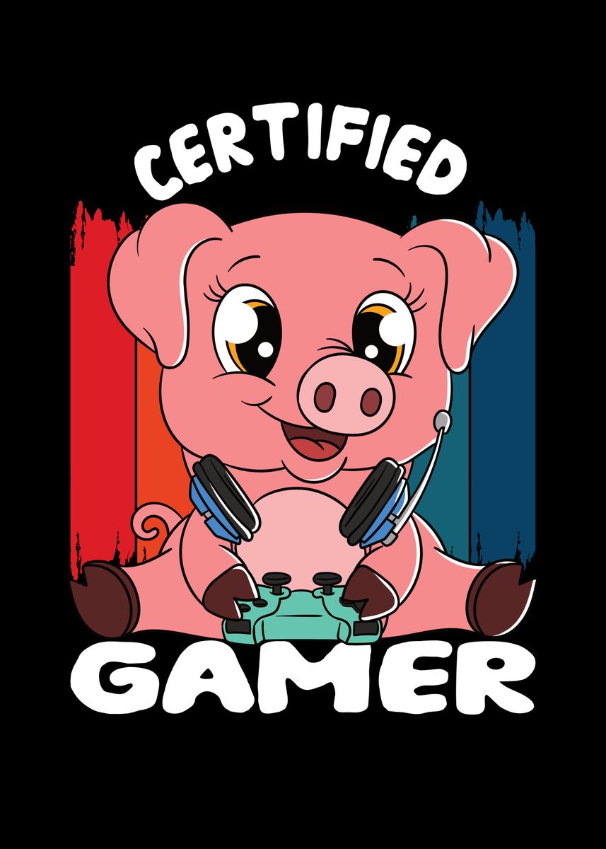 'Certified Gamer Cute Pig' Poster by MzumO | Displate