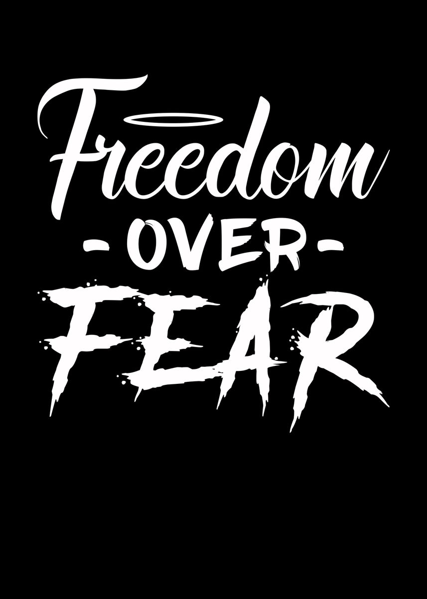 'Freedom Over Fear' Poster by schmugo | Displate