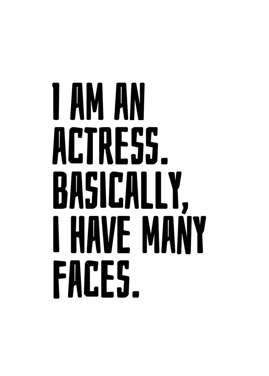 'I am an actress' Poster, picture, metal print, paint by MarkOnDark ...