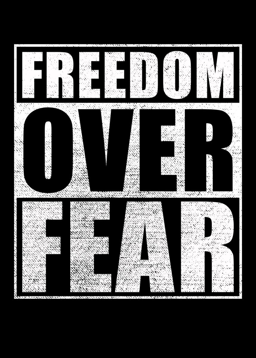 'Freedom Over Fear' Poster, picture, metal print, paint by schmugo ...