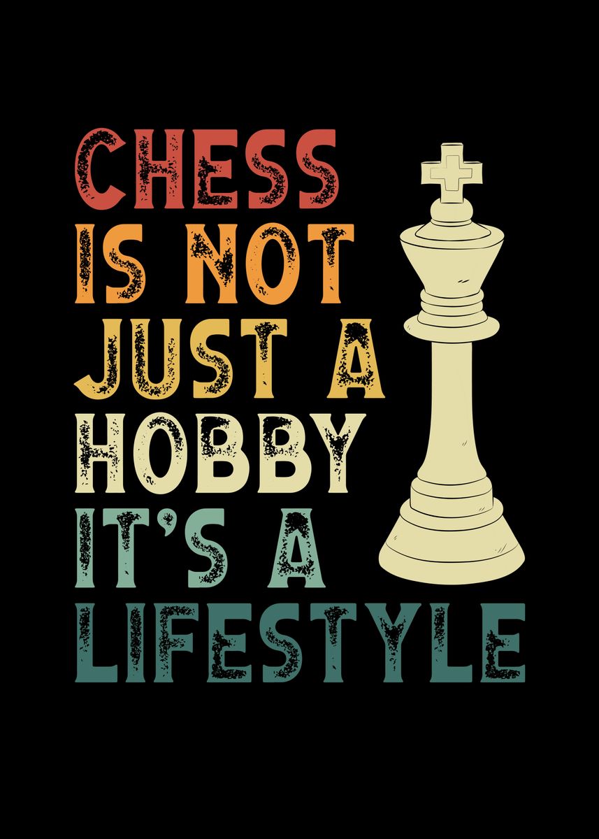 'Chess is not a hobby' Poster, picture, metal print, paint by BeMi ...