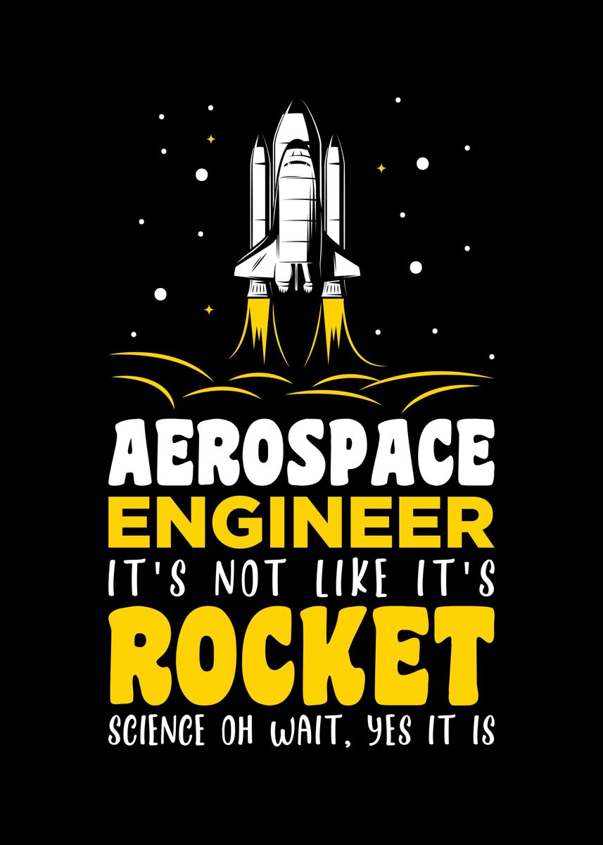 'Aerospace Engineer' Poster, picture, metal print, paint by Sebastian ...