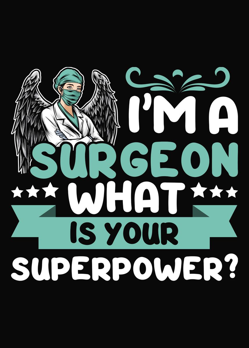 'surgeon doctor medical' Poster by Statements | Displate