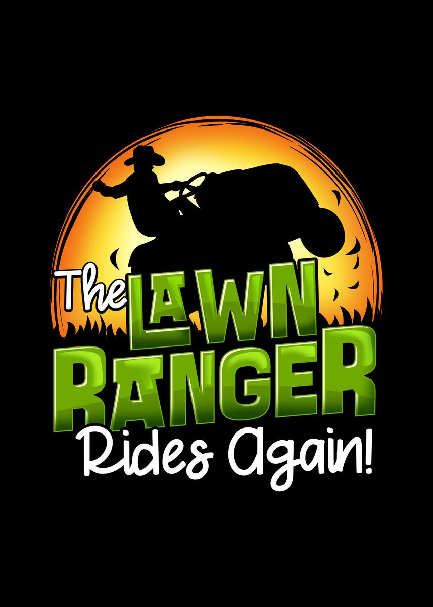 'The Lawn Ranger Rides' Poster, picture, metal print, paint by biNutz ...