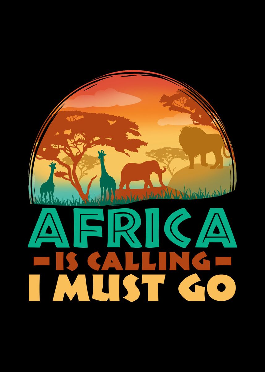 'Africa is Calling Safari' Poster, picture, metal print, paint by ...