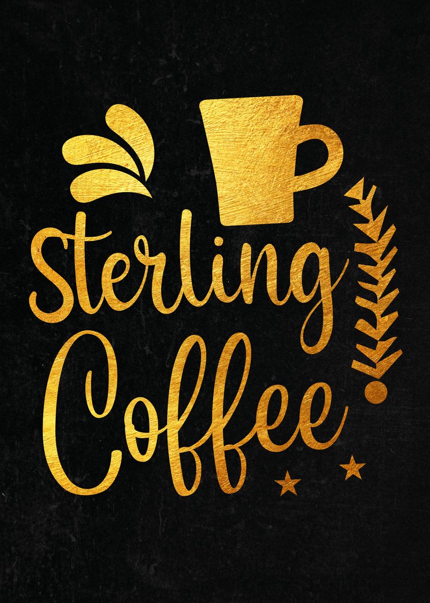 'Sterling Coffee' Poster, picture, metal print, paint by Dutton Jerrell | Displate