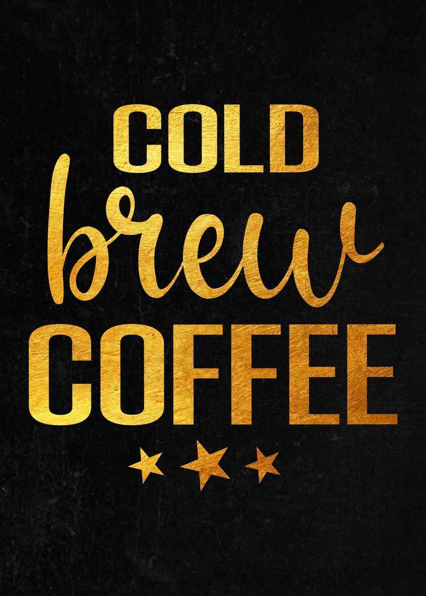 'Cold Brew Coffee ' Poster, picture, metal print, paint by Dutton ...