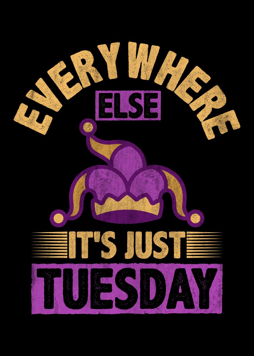 'Its Just Tuesday ' Poster by Lukes Pixel Studio | Displate