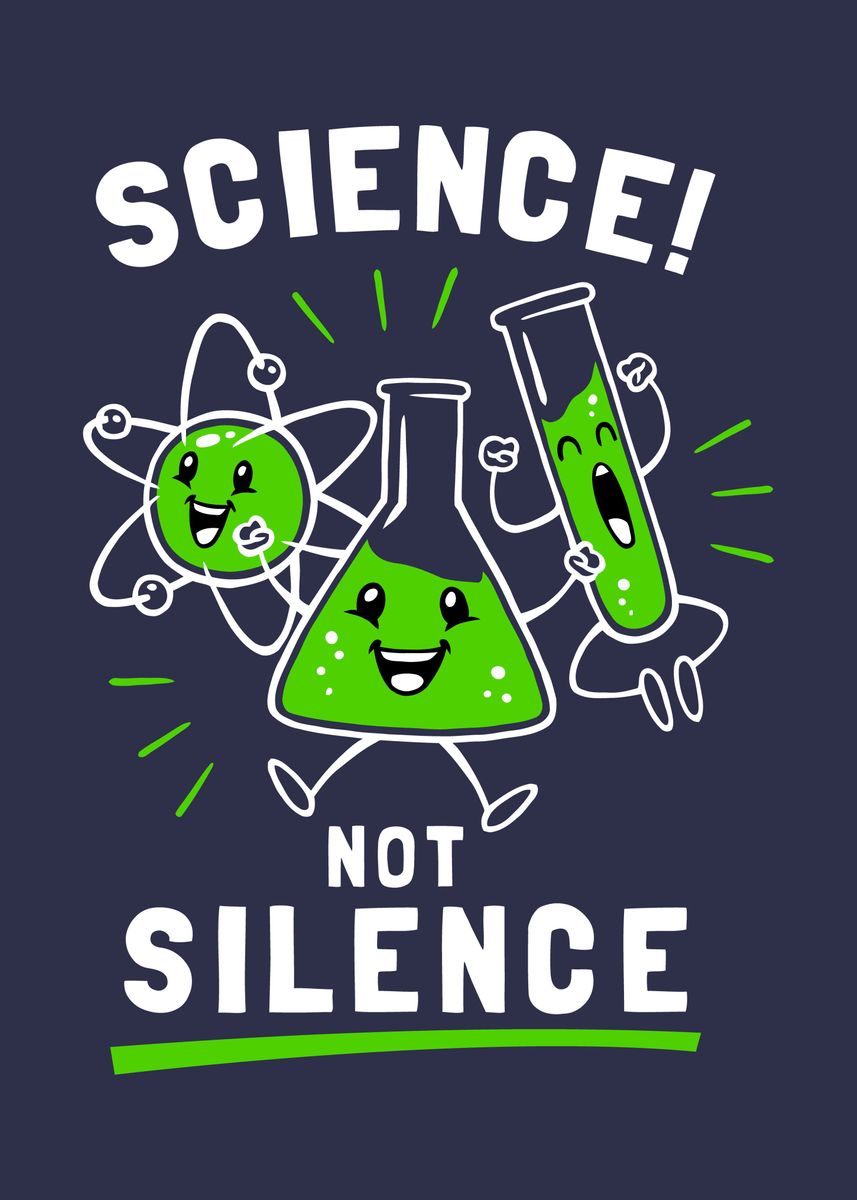 'Science Not Silence ' Poster, picture, metal print, paint by Yipptee ...