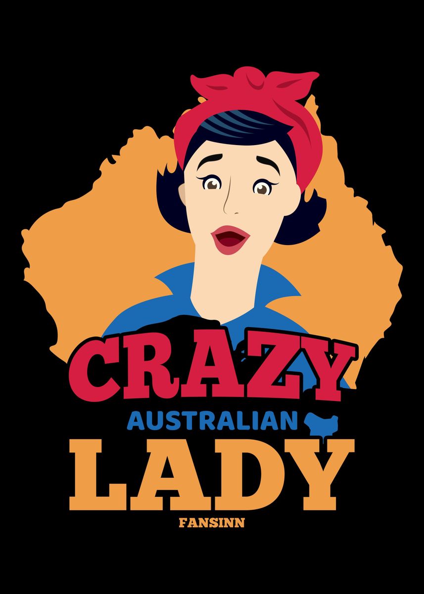'Crazy Australian Lady' Poster, picture, metal print, paint by fansinn ...