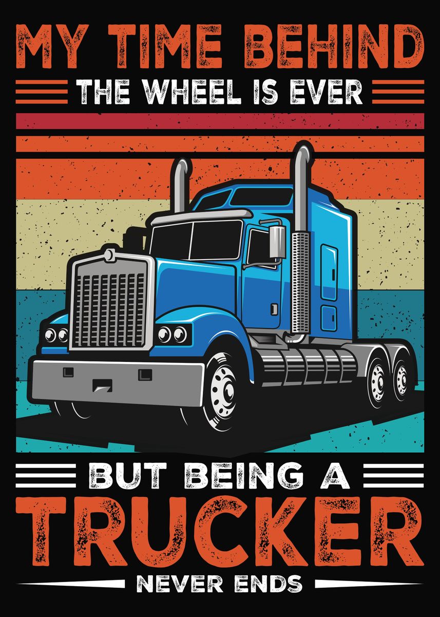 'Trucker Truck Driver Truck' Poster, picture, metal print, paint by ...