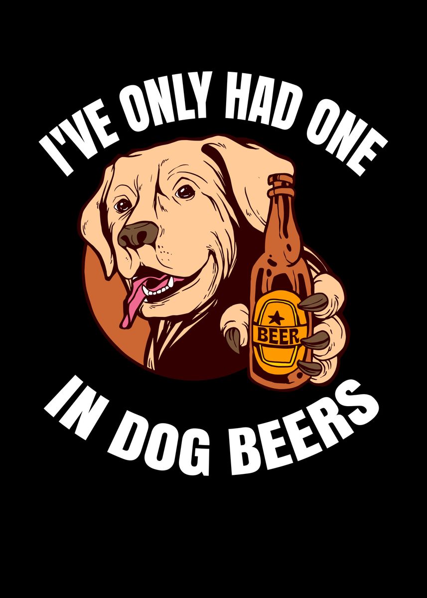 'Dog Beer' Poster, picture, metal print, paint by Hexor | Displate