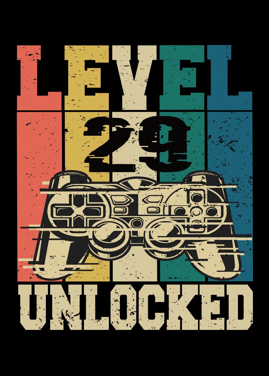 'Level 29 Unlocked' Poster by Steven Zimmer | Displate