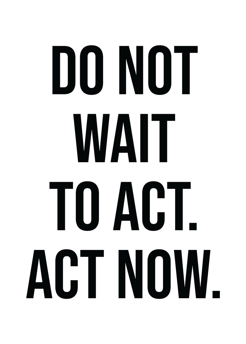 'Act Now' Poster, picture, metal print, paint by CHAN | Displate