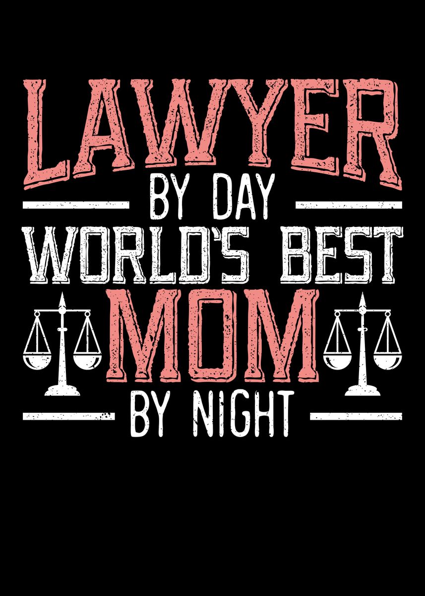 'Lawyer Mom' Poster, picture, metal print, paint by NAO | Displate