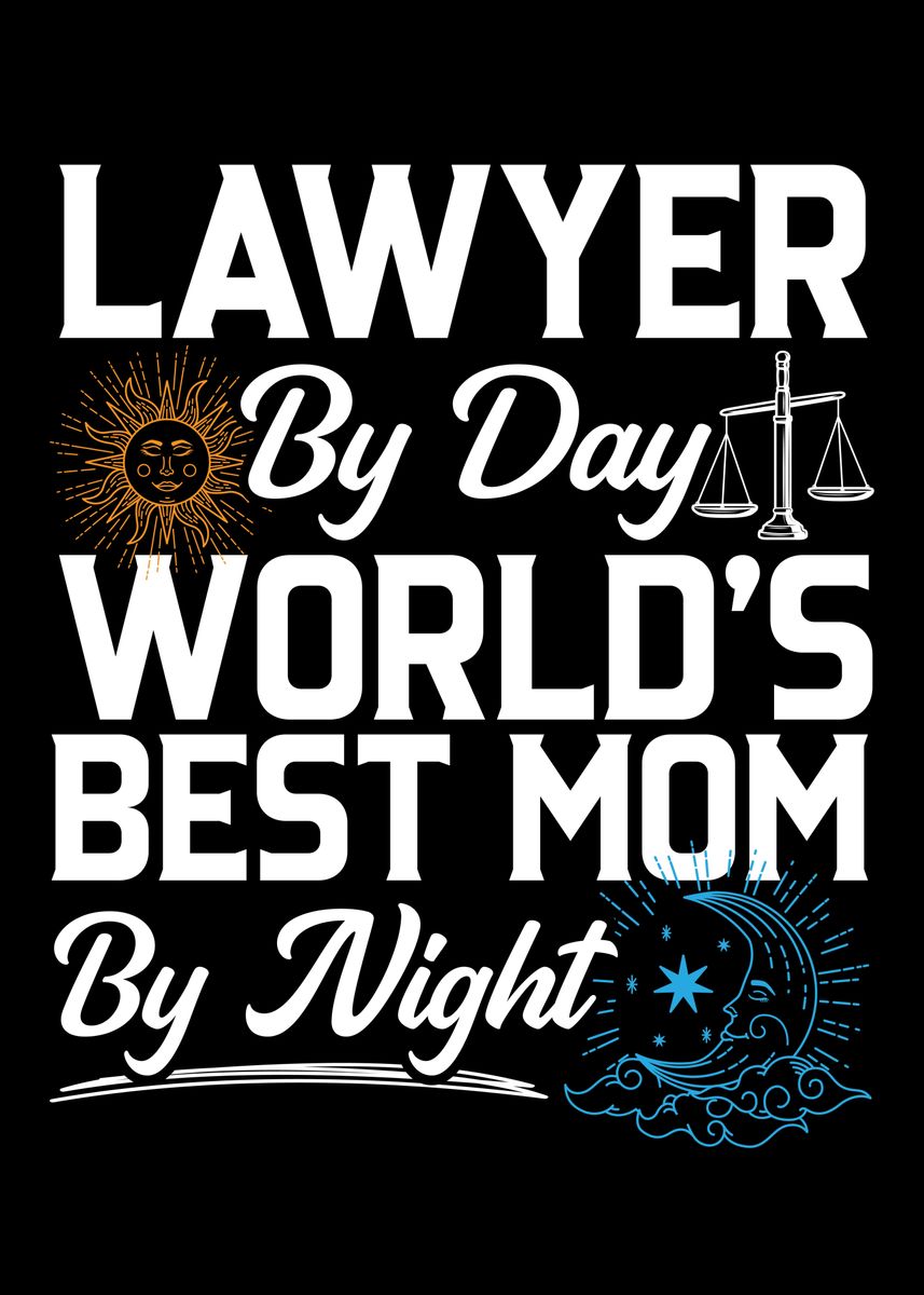 'Lawyer Mom' Poster, picture, metal print, paint by NAO | Displate