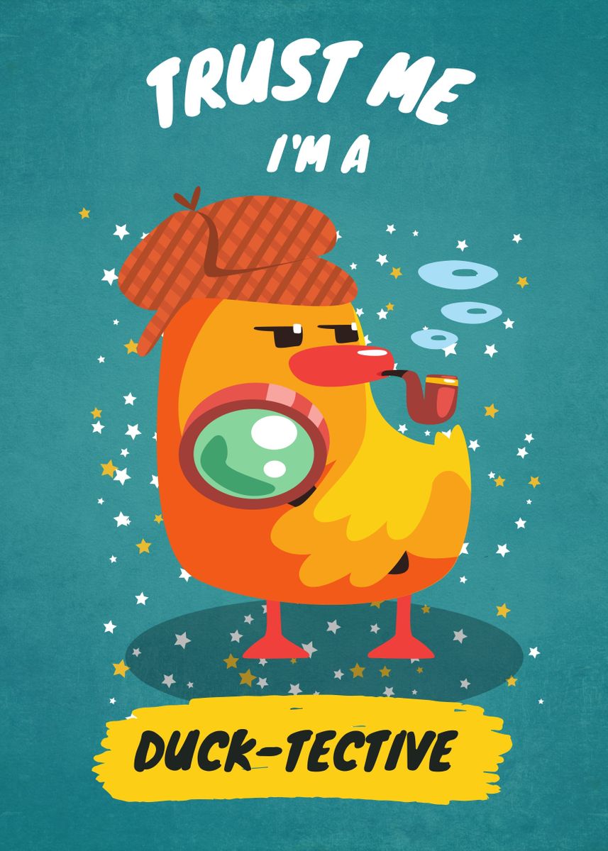 'The Ducktective' Poster, picture, metal print, paint by Ramz Studio | Displate