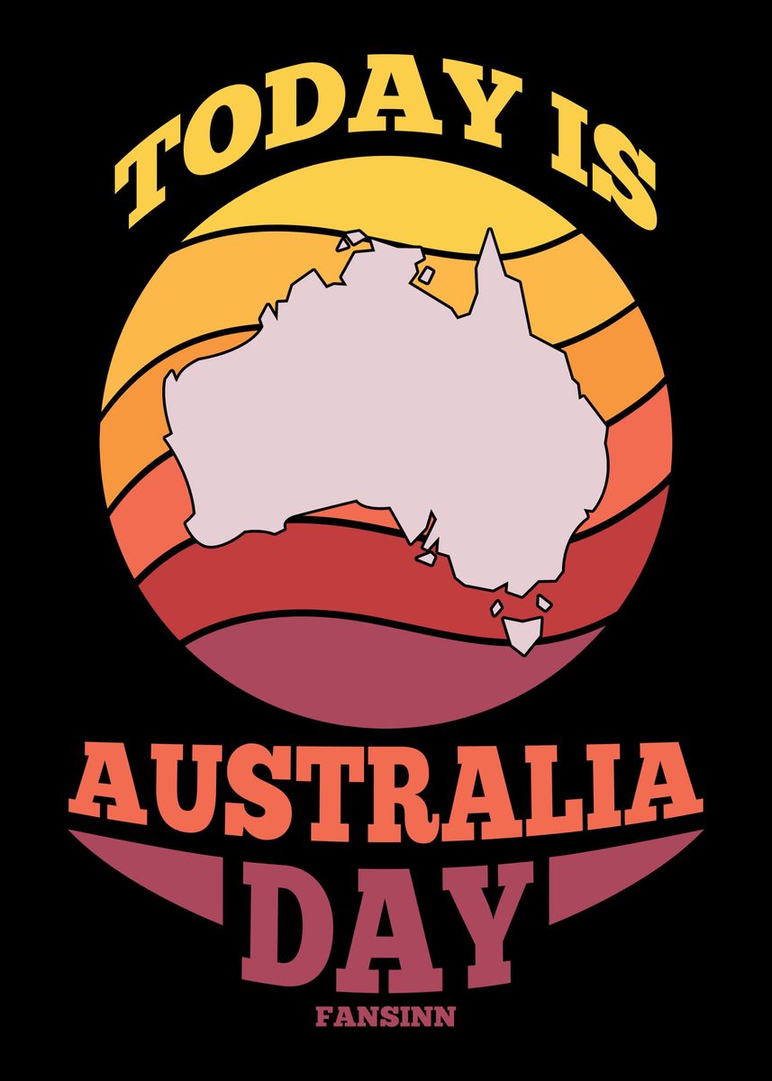 'Today Is Australia Day' Poster, picture, metal print, paint by fansinn ...