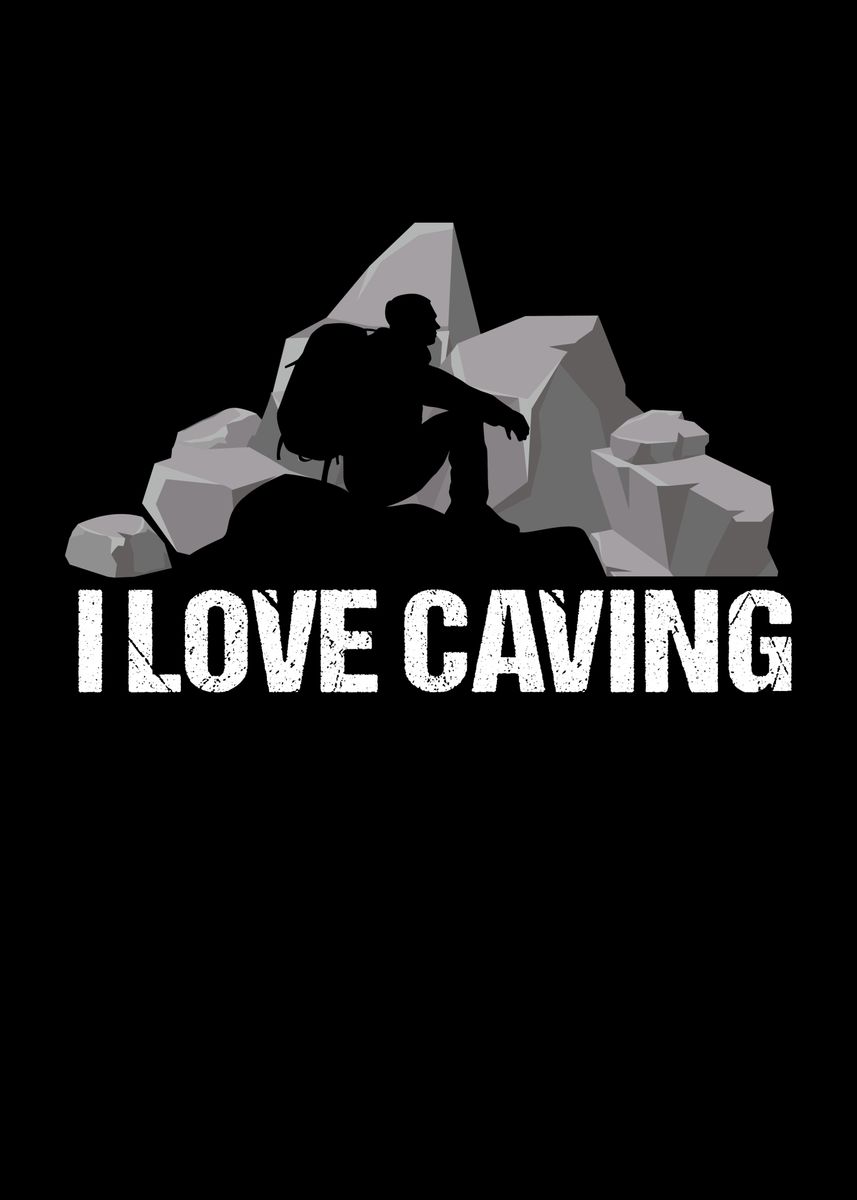 'I Love Caving' Poster, picture, metal print, paint by Mooon | Displate