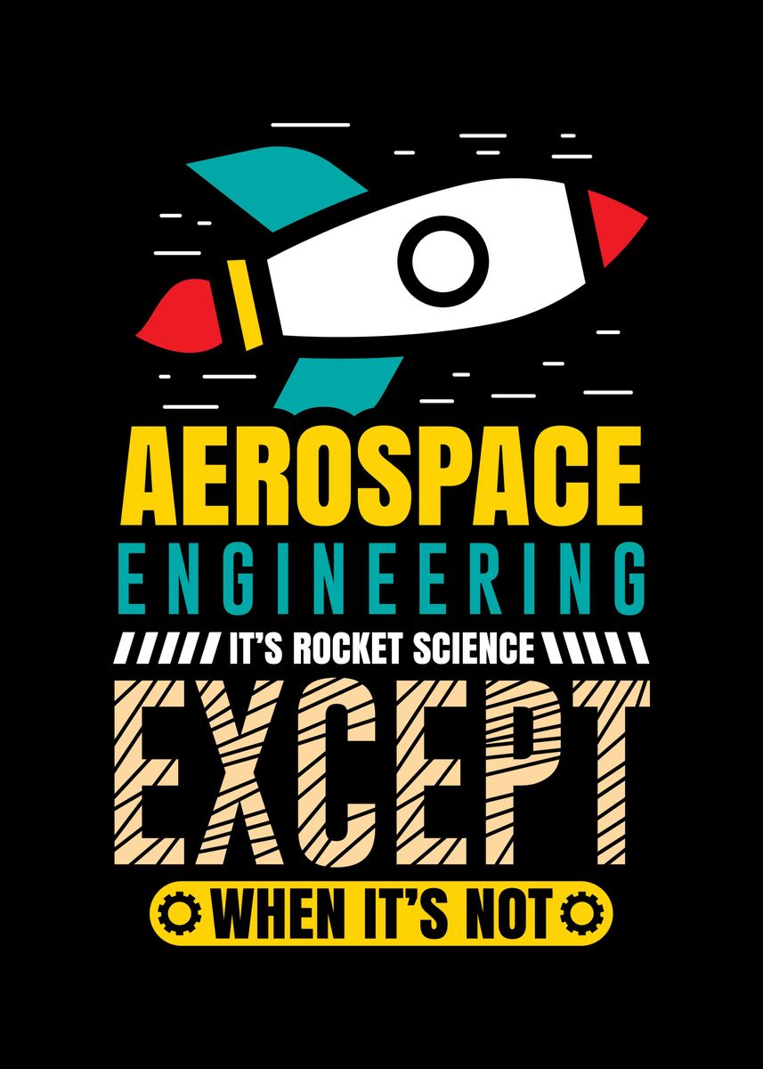 'Aerospace Engineer' Poster, picture, metal print, paint by Sebastian ...