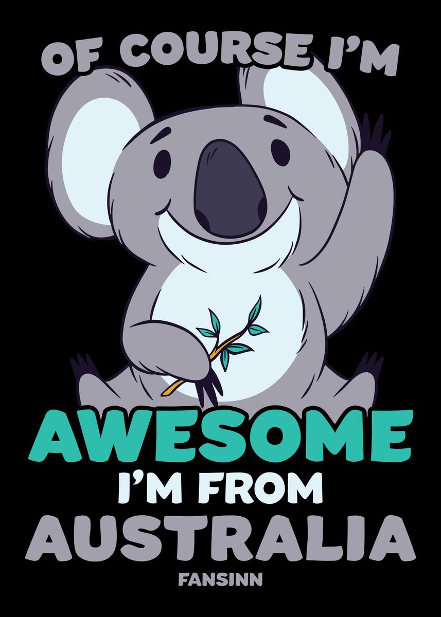 'Of Course Im Awesome Im ' Poster, picture, metal print, paint by ...