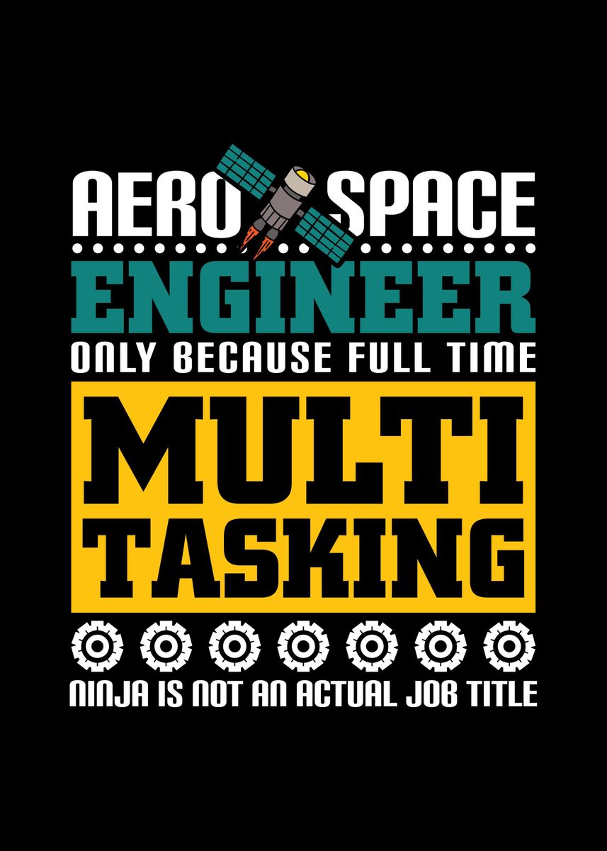 'Aerospace Engineer' Poster, picture, metal print, paint by Sebastian ...