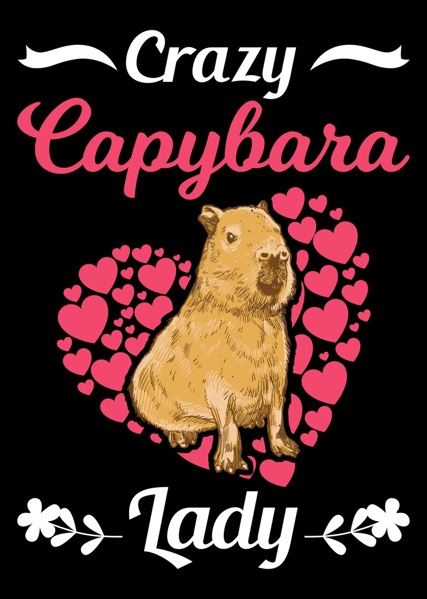 'Crazy Capybara Lady' Poster, picture, metal print, paint by ...