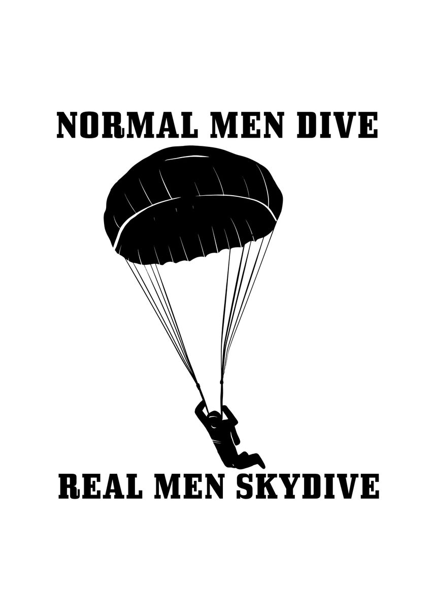 'Skydiving Gifts for Men' Poster, picture, metal print, paint by TW ...