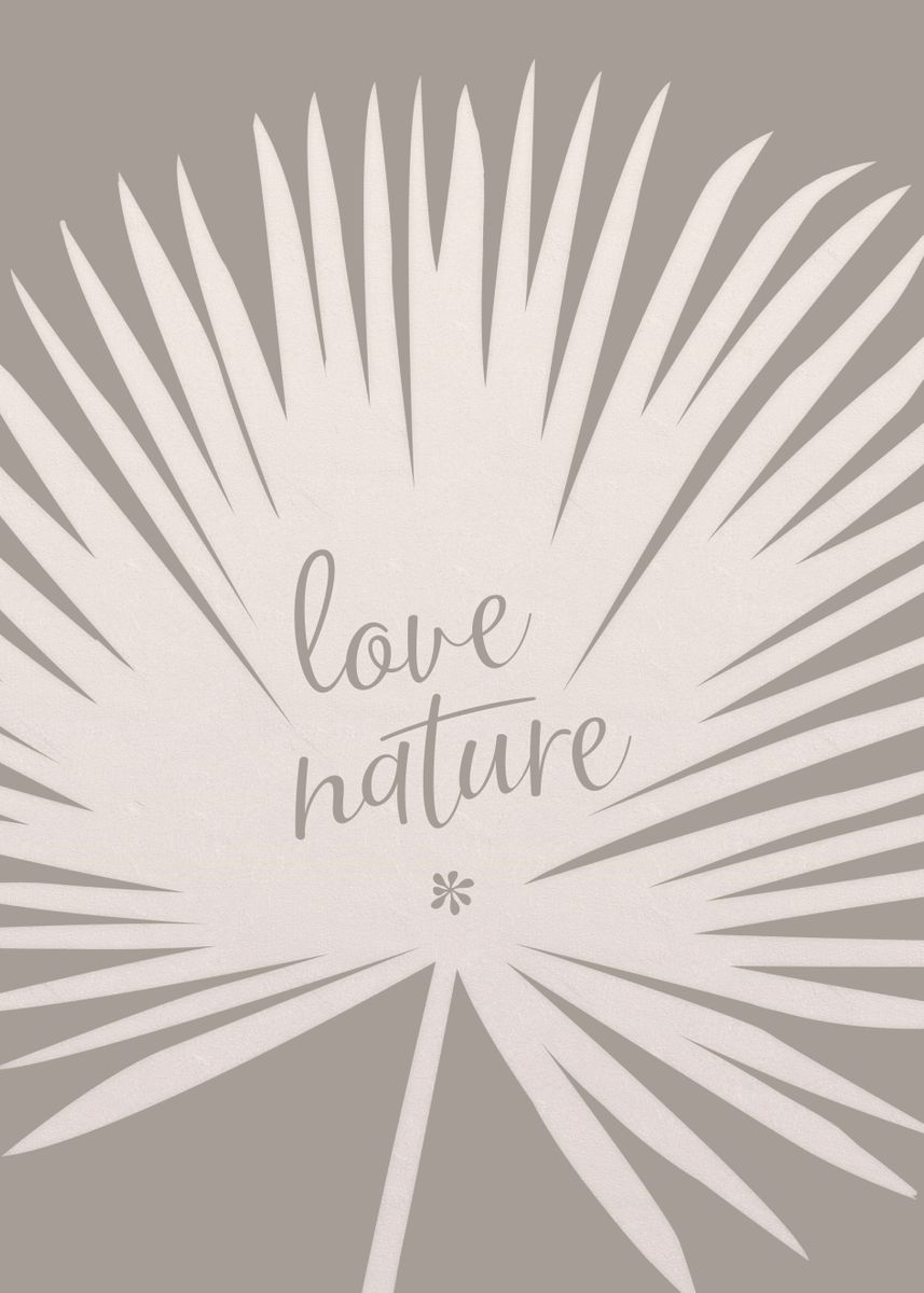'Love nature brown design' Poster, picture, metal print, paint by ...