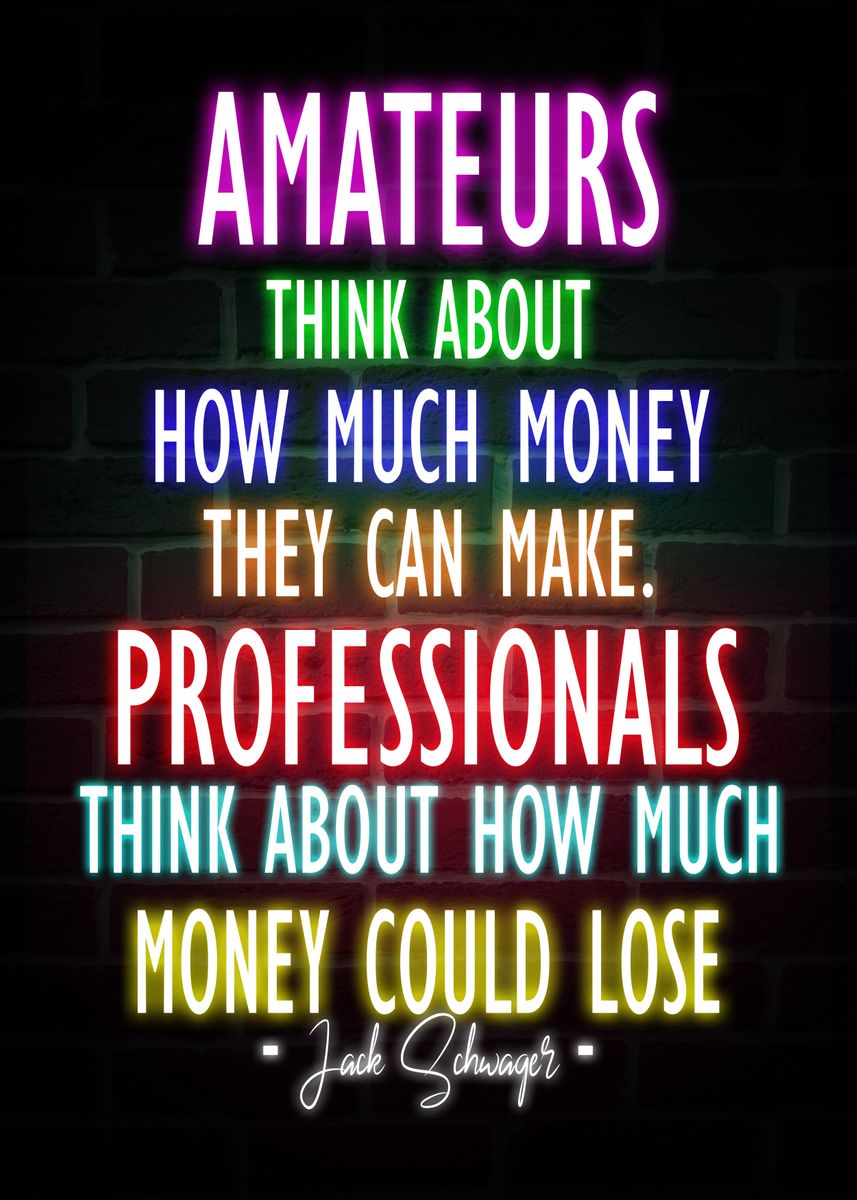 'Professional Trader Quote' Poster, picture, metal print, paint by ...