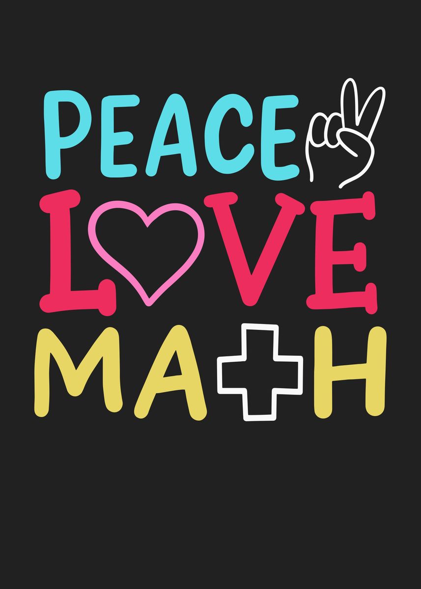 'Peace Love Math' Poster by maxdesign | Displate