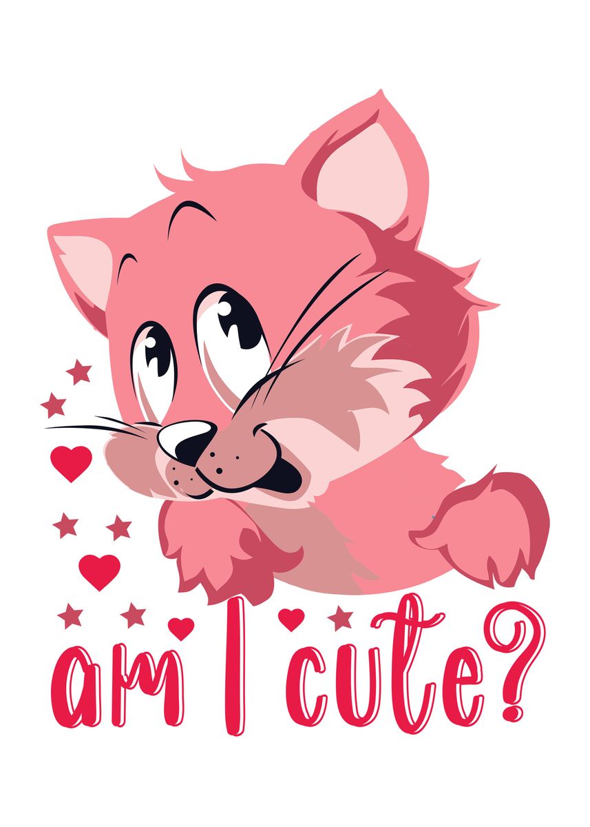 'AM I CUTE ' Poster, picture, metal print, paint by Tony Lee | Displate