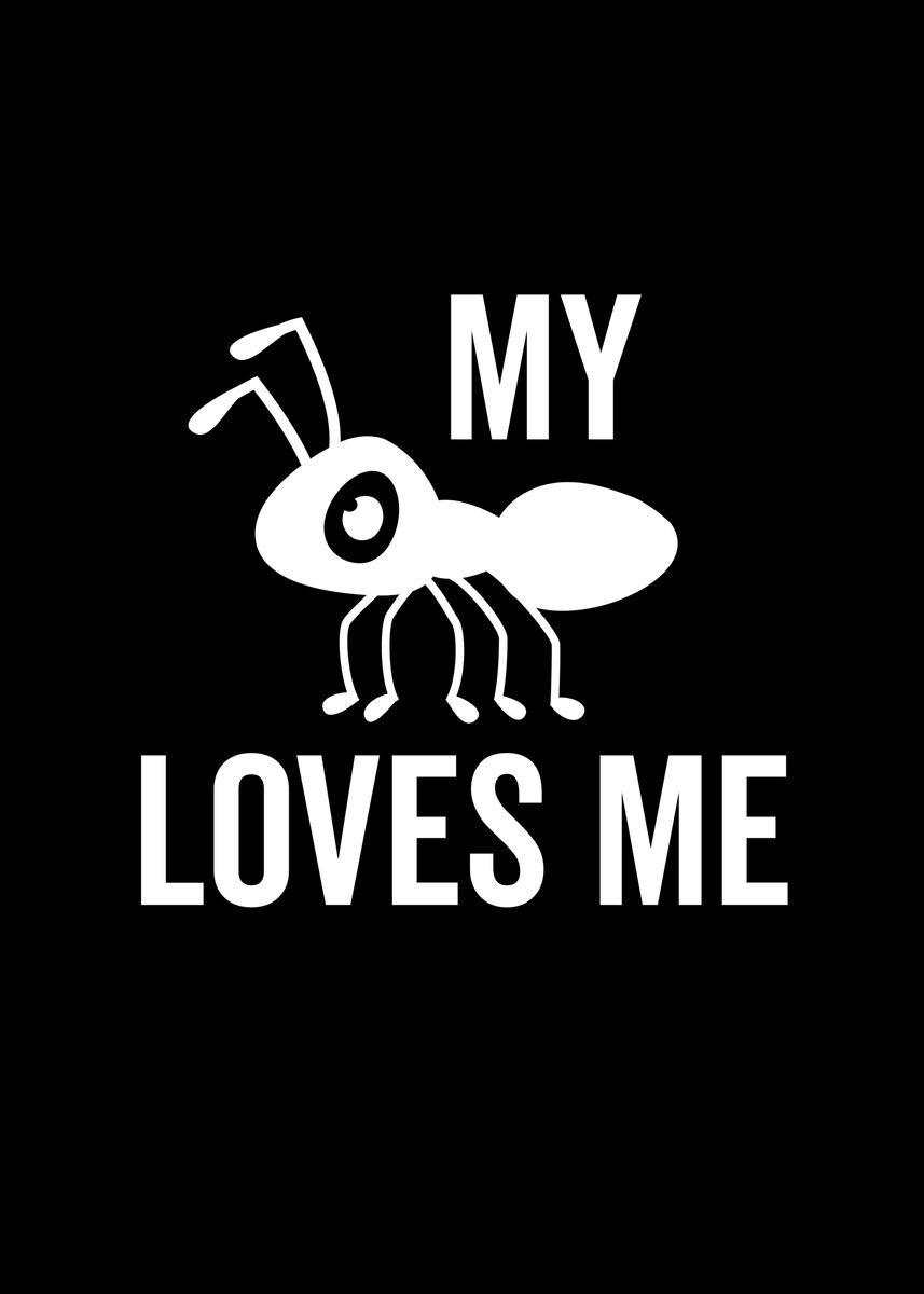 'My Ant Loves Me' Poster, picture, metal print, paint by Francois ...