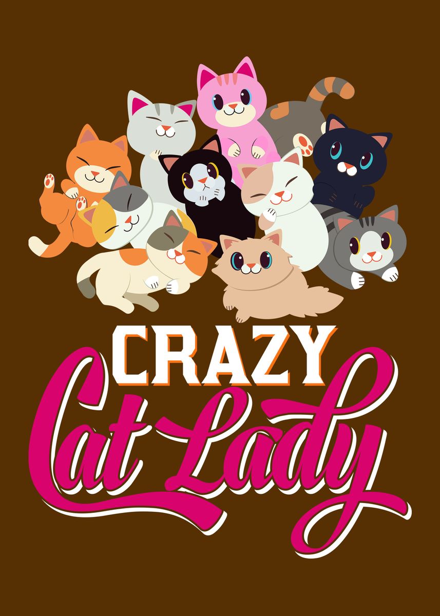 'Crazy Cat Lady' Poster, picture, metal print, paint by Tony Lee | Displate