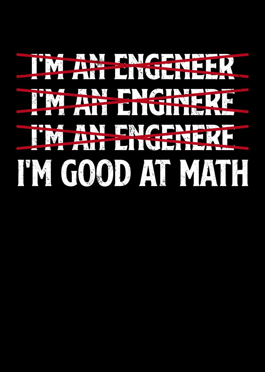 'Im good at math design' Poster, picture, metal print, paint by Lukes ...